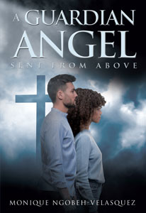 A Guardian Angel Sent From Above by Monique Ngobeh-Velasquez | Writers ...