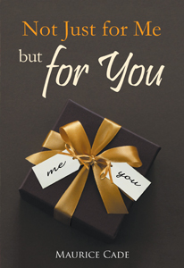 Not Just for Me but for You by Maurice Cade | Writers Republic Bookshop