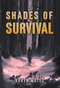 SHADES OF SURVIVAL by Robyn Watts | Writers Republic Bookshop