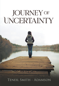 Journey Of Uncertainty by Teneil Smith - Adamson | Writers Republic ...