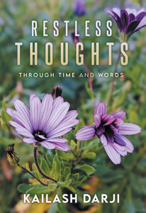 Restless Thoughts: Through Time and Words by Kailash Darji | Writers ...