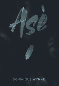 Ase by Dominique Wynne | Writers Republic Bookshop