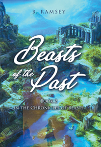Beasts of the Past: Book 2 in The Chronicles of Beasts by B Ramsey ...