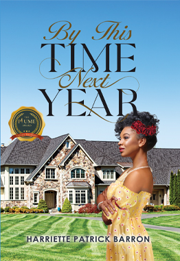 By This Time Next Year by Harriette Patrick Barron | Writers Republic ...