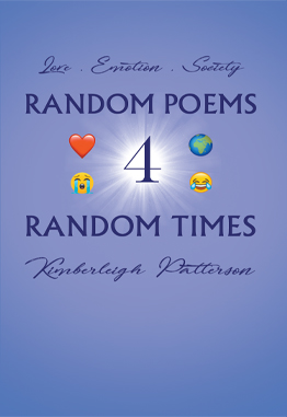 Random Poems 4 Random Times by Kimberleigh Patterson | Writers Republic ...