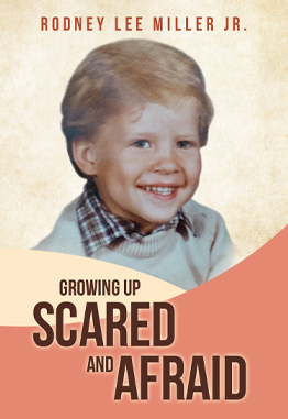 Growing Up Scared and Afraid by Rodney Lee Miller Jr. | Writers ...